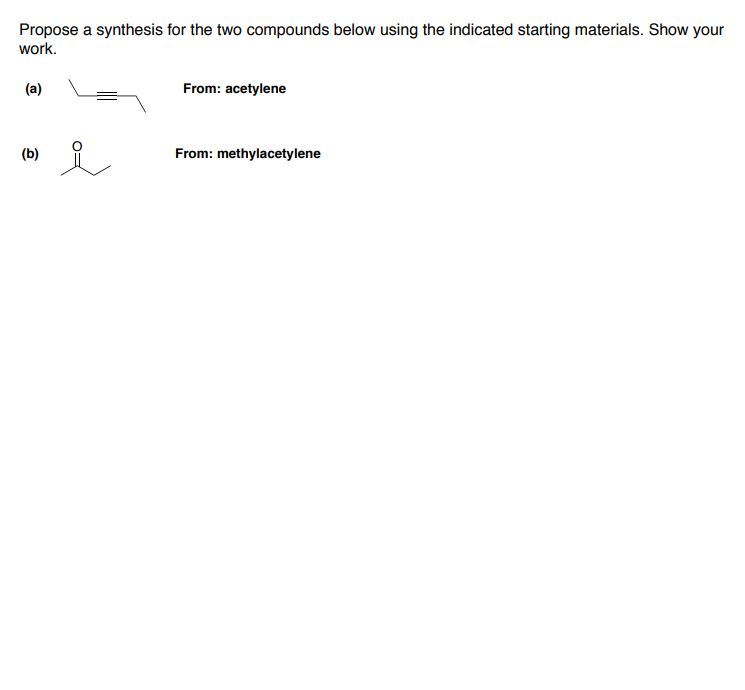 Solved Propose a synthesis for the two compounds below using | Chegg.com