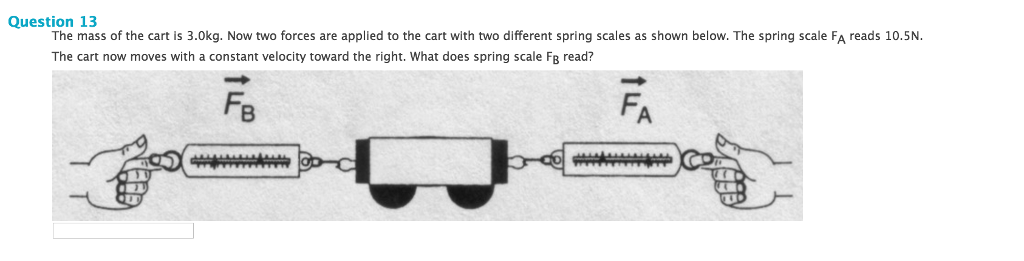 Solved The mass of the cart is 3.0kg. Now two forces are | Chegg.com