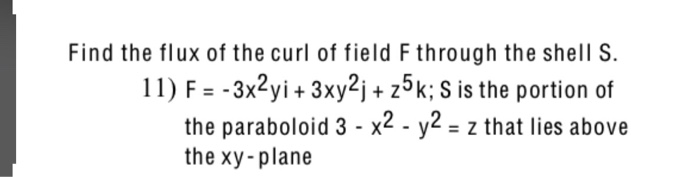 Solved Find the flux of the curl of field F through the | Chegg.com