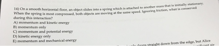 Solved On a smooth horizontal floor, an object slides into a | Chegg.com