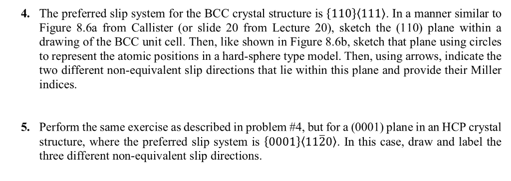 Solved 4. The preferred slip system for the BCC crystal | Chegg.com