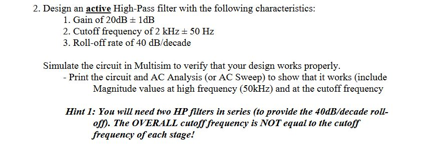 Solved 2. Design an active High-Pass filter with the | Chegg.com