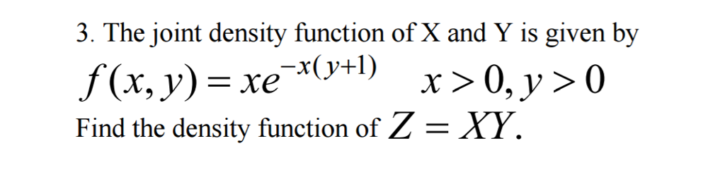 Solved The joint density function of X and Y is given by f | Chegg.com