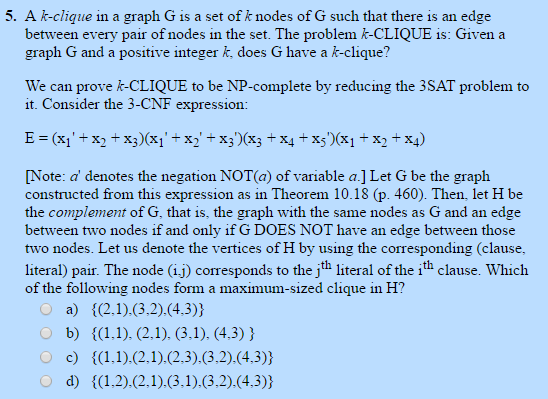 Solved A k-clique in a graph G is a set of k nodes of G such | Chegg.com