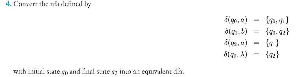 Solved 4.Convert the nfa defined by δ(a , b) 140.92} = 90, | Chegg.com