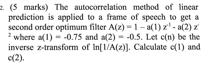 Solved The autocorrelation method of linear prediction is | Chegg.com
