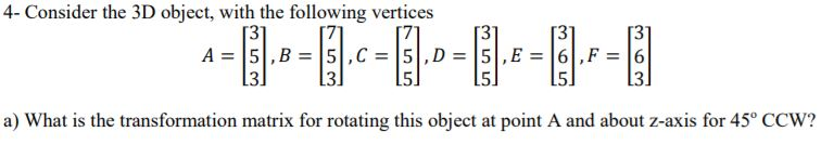 Solved 4- Consider the 3D object, with the following | Chegg.com