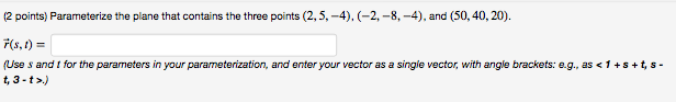 Solved Parameterize the plane that contains the three points | Chegg.com