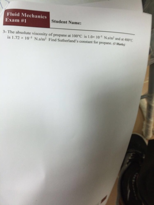 Solved The absolute viscosity of propane at 100 degree C is | Chegg.com