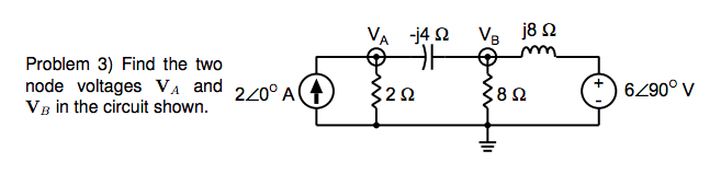 Solved Problem 3) Find the two node voltages, VA and 2200A( | Chegg.com