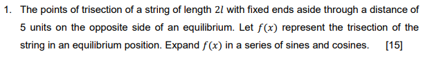 Solved The points of trisection of a string of length 2l | Chegg.com