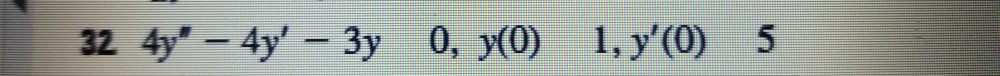 Solved 32 4y 4y - 3y 0, y(0) 1,y'(0) 5 | Chegg.com