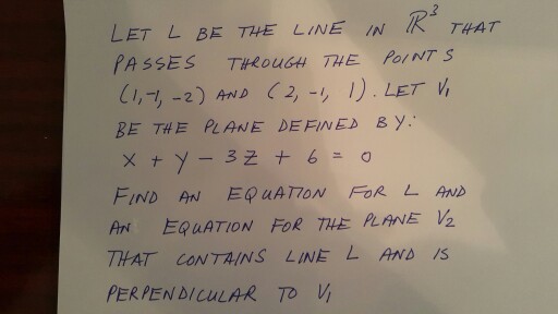 Solved Let L be the line in R^3 that passes through the | Chegg.com