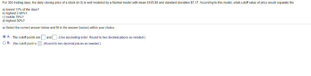 Solved For 300 trading days, the daily closing price of a | Chegg.com