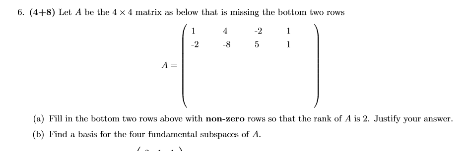 Solved 6. (4+8) Let A be the 4 x 4 matrix as below that is | Chegg.com