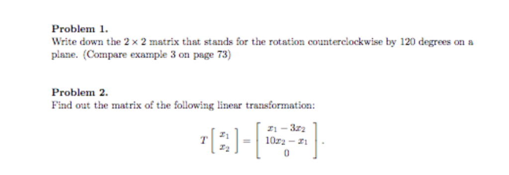 Solved Problem 1 Write down the 2 x 2 matrix that stands for | Chegg.com