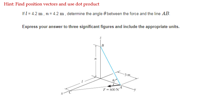 Solved Hint: Find position vectors and use dot product If I | Chegg.com