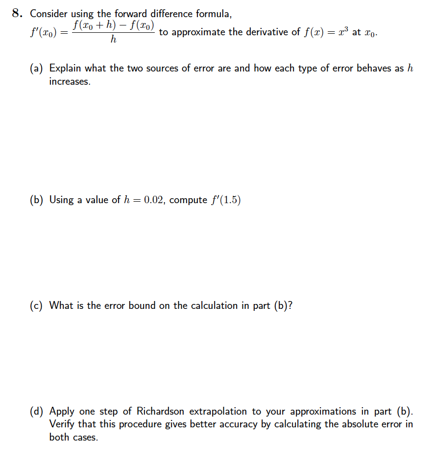 Solved Consider using the forward difference formula, | Chegg.com