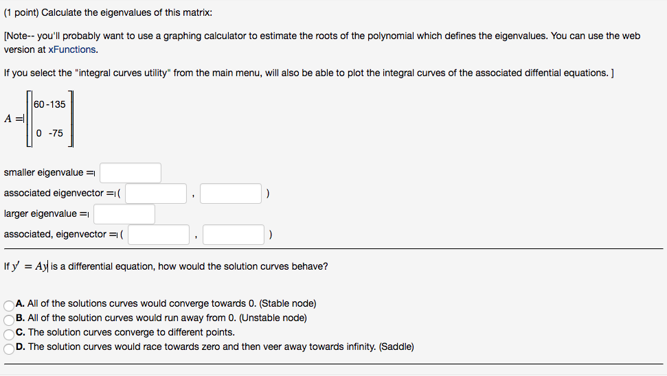 Solved Calculate the eigenvalues of this matrix: If you | Chegg.com