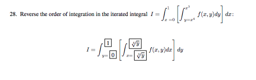 Solved 28 Reverse The Order Of Integration In The Iterated