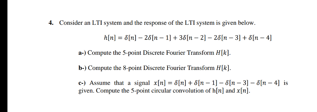 Solved 4. Consider an LTI system and the response of the LTI | Chegg.com