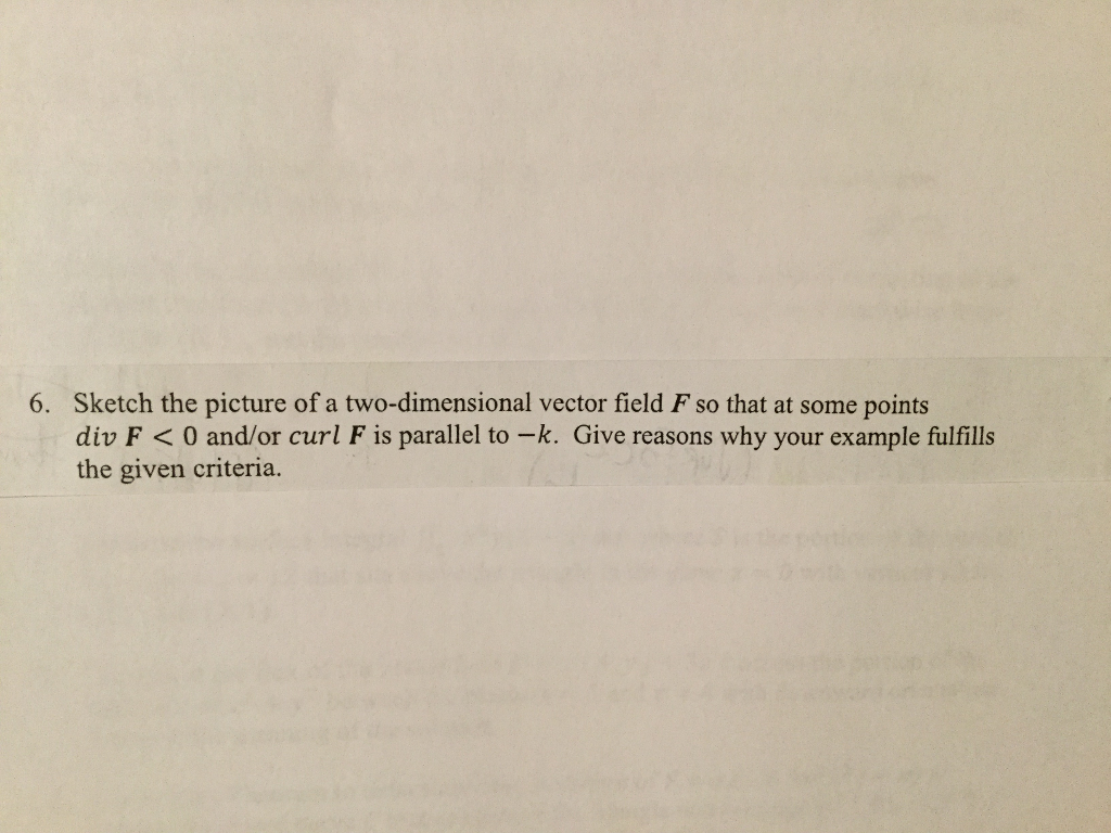 Solved Sketch the picture of a two-dimensional vector field | Chegg.com