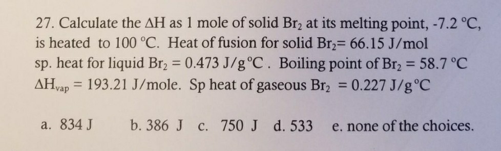 Solved 27. Calculate the AH as 1 mole of solid Br2 at its | Chegg.com