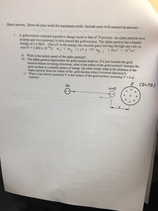 Solved A gold nucleus contains a positive charge equal to | Chegg.com