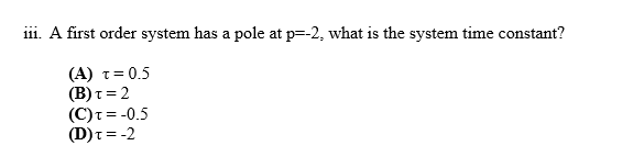 Solved A first order system has a pole at p = -2, what is | Chegg.com
