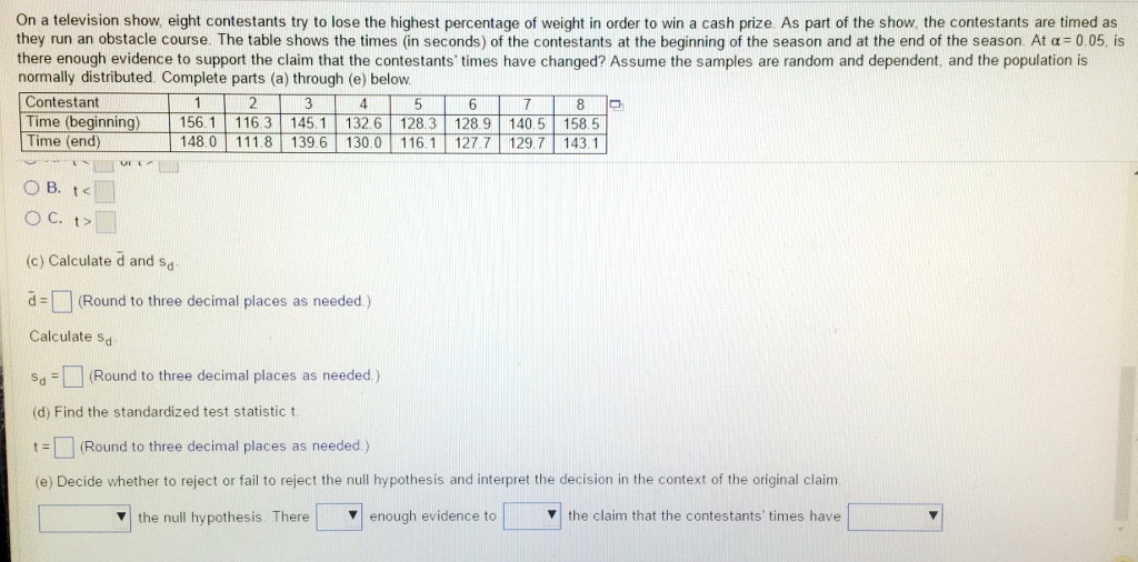 Solved they a television show, eight contestants try to lose | Chegg.com