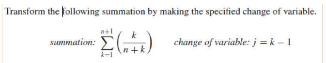 Solved Transform the following summation by making the | Chegg.com