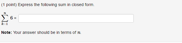 Solved (1 point) Express the following sum in closed form. | Chegg.com