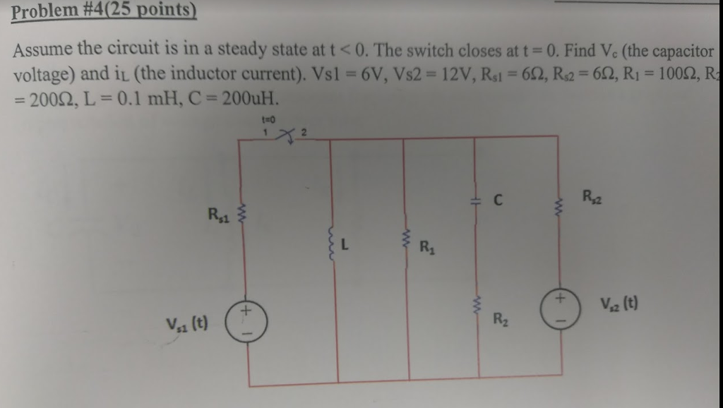 Solved Problem #4(25 points) Assume the circuit is in a | Chegg.com