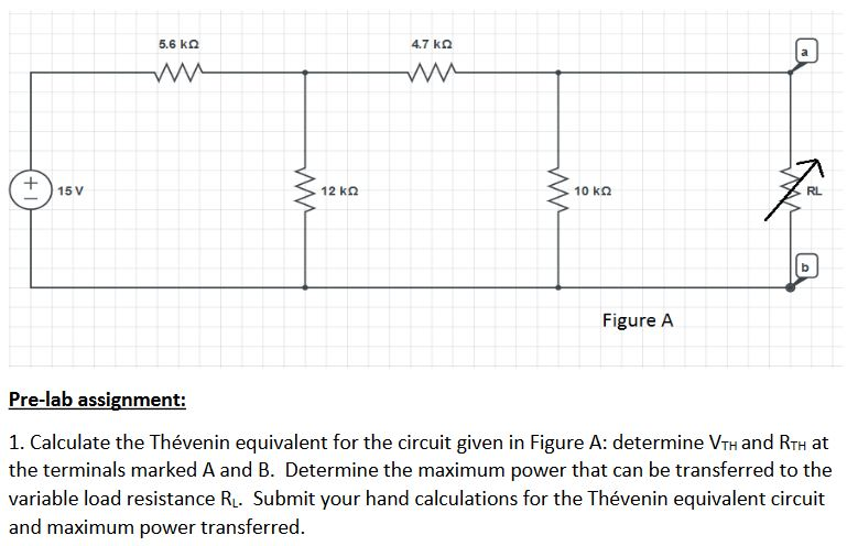 Solved 12 kΩ 10 kΩ RL Figure A Pre-lab assignment: 1. | Chegg.com