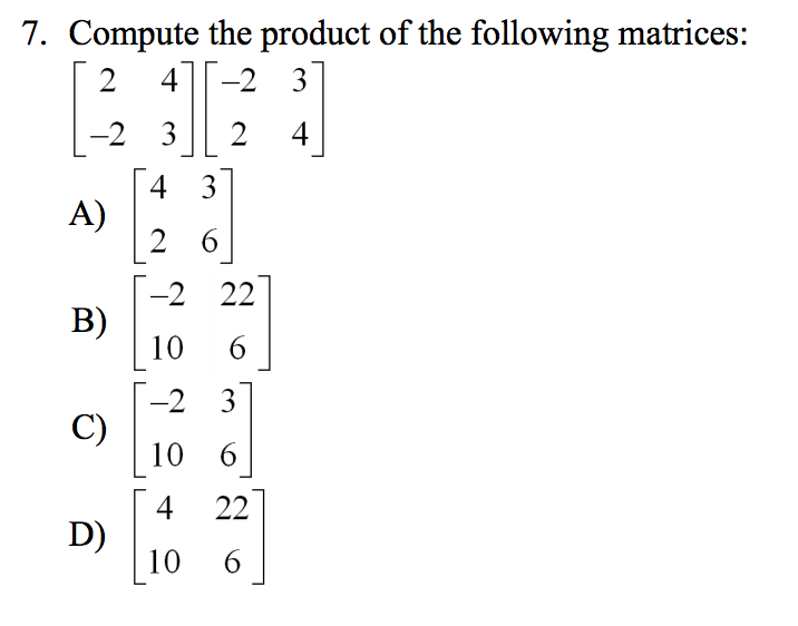 Solved Compute The product of The following matrices: [2 4 | Chegg.com
