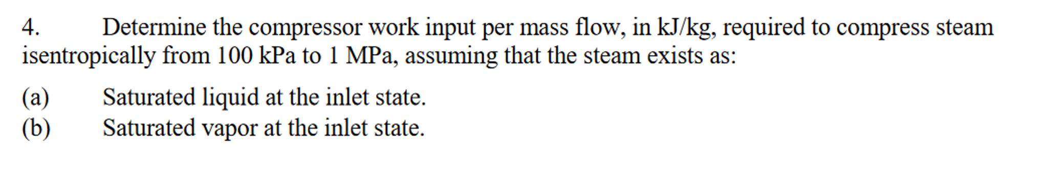 Solved Determine the compressor work input per mass flow, in | Chegg.com