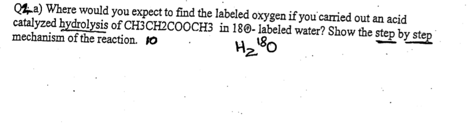 Solved Where would you expect to find the labeled oxygen if | Chegg.com