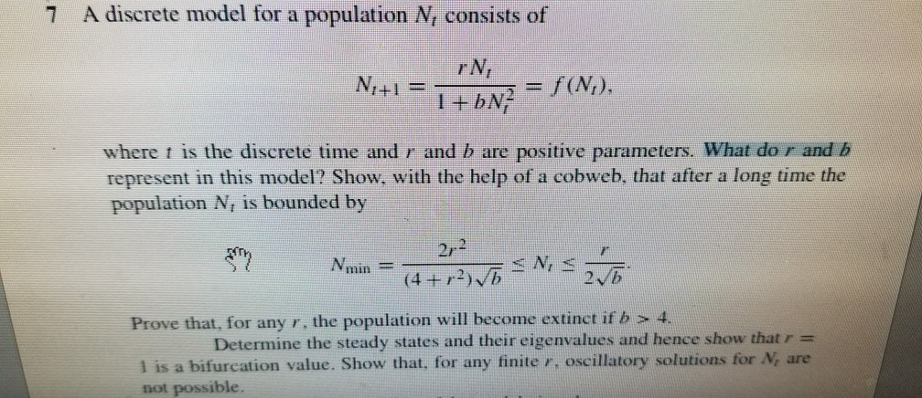 Solved 7 A discrete model for a population N consists of rNi | Chegg.com