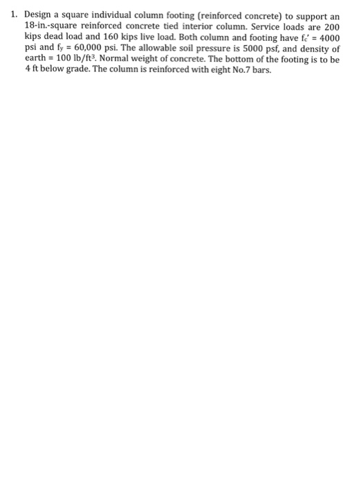 Solved Design a square individual column footing (reinforced | Chegg.com