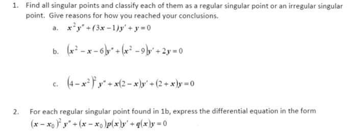 Solved Find all singular points and classify each of them as | Chegg.com
