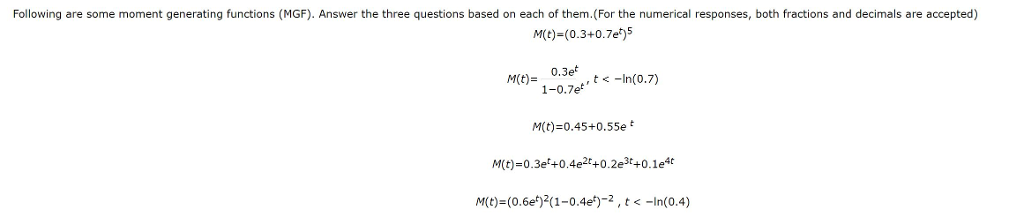 Solved Following are some moment generating functions (MGF). | Chegg.com