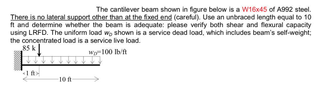 Solved The cantilever beam shown in figure below is a W16x45 | Chegg.com