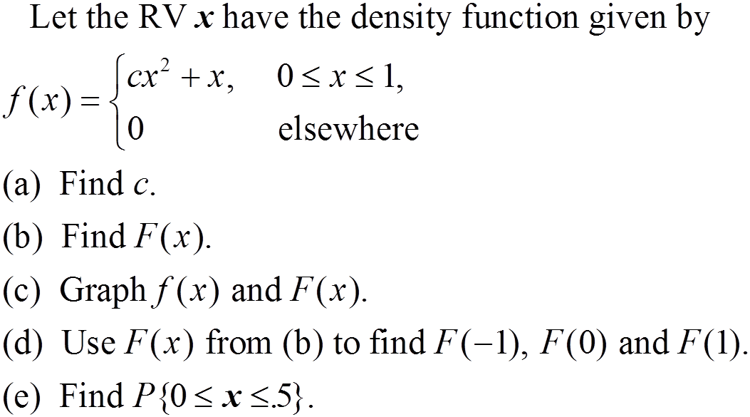 Solved Let the RV x have the density function given by f(x) | Chegg.com