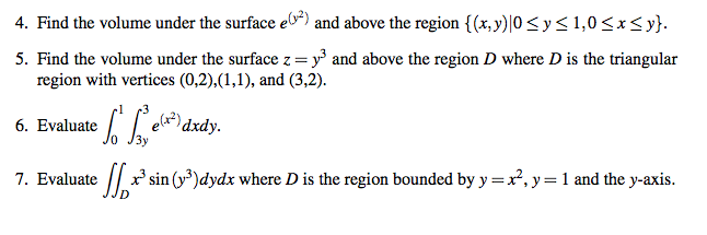 Solved Find the volume under the surface e(y2) and above the | Chegg.com