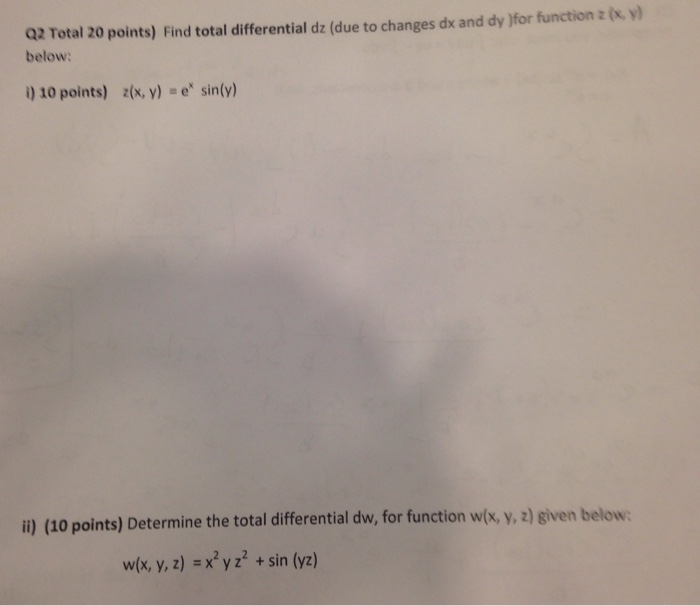 Solved Find total differential dz (due to changes dx and dy) | Chegg.com