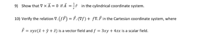 Solved Show that nabla times A = 0 if A = 1/r r in the | Chegg.com