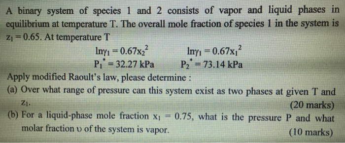 Solved A binary system of species 1 and 2 consists of vapor | Chegg.com