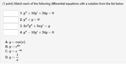 Solved 1 point) Match each of the following differential | Chegg.com
