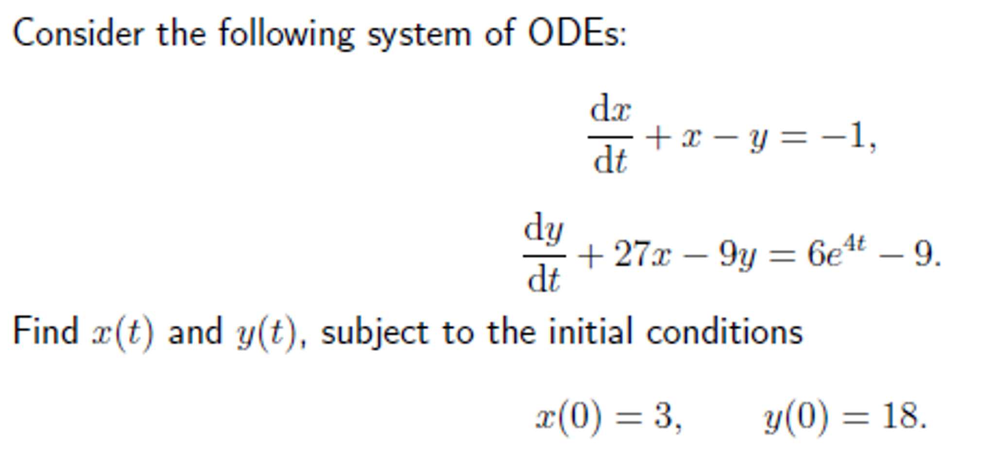 Solved Consider the following system of ODEs: dx/dt + x - y | Chegg.com