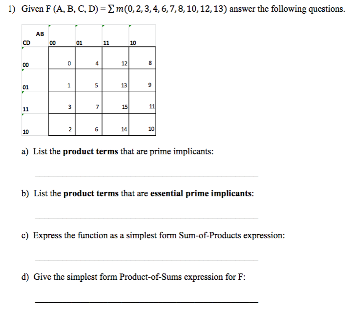 Solved Given F (A, B, C, D) = sigma m(0, 2, 3, 4, 6, 7, 8, | Chegg.com